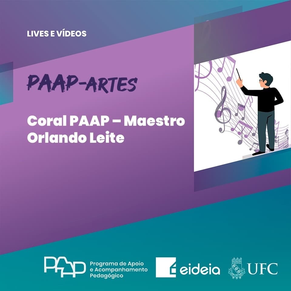 O PAAP apresenta Ensaio do Coral PAAP: Maestro Orlando Leite – Programa ...